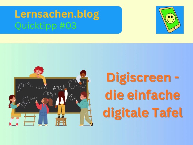 Digiscreen – Die einfache digitale Tafel – LernSachen